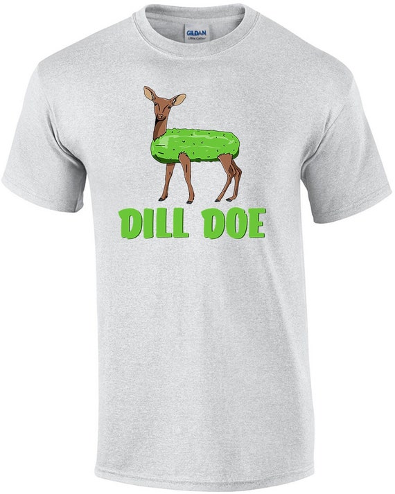 Dill Doe Funny Sexual Offensive Pun T Shirt Etsy