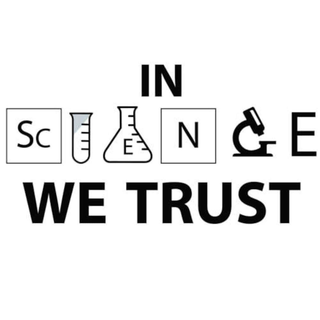 In Science We Trust Science Shirt - Etsy