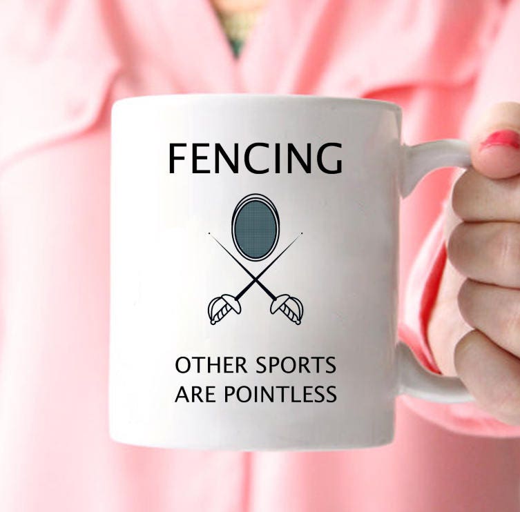 Fencing Mug, Fencing Other Sports Are Pointless, Fencing Gifts, Fencing ...