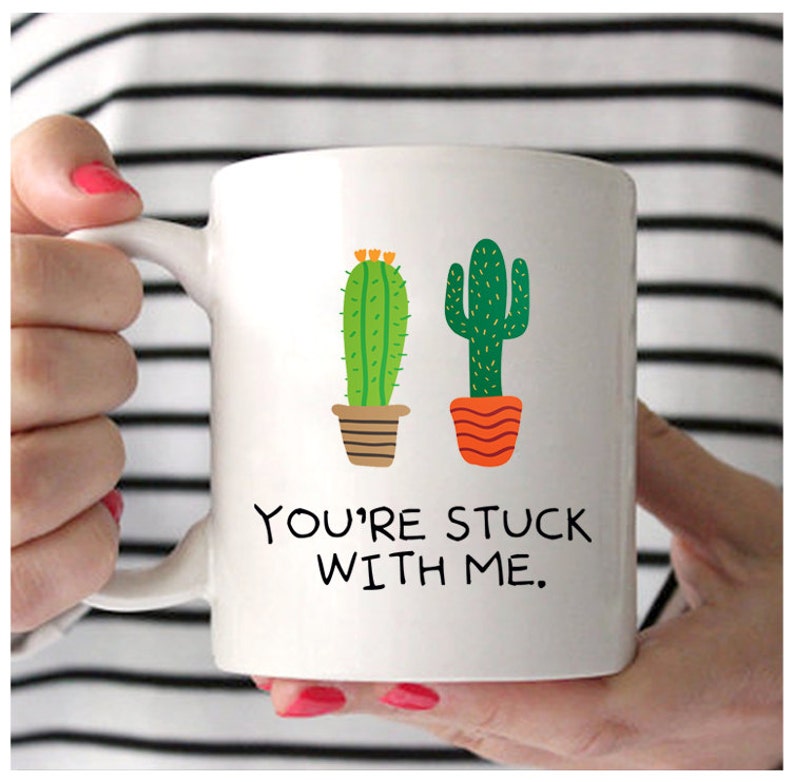 Cactus Mug You're Stuck With Me Anniversary Mugs - Etsy