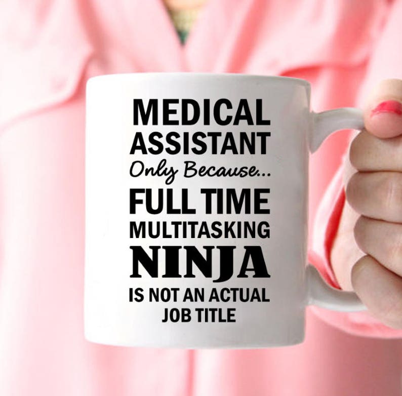 Medical Assistant Mug, Medical Assistant Only Because Full Time ...