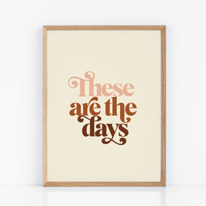 These Are the Days Typography Printable Wall Art Prints - Etsy