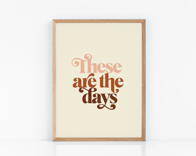 These Are the Days Typography Printable Wall Art Prints - Etsy
