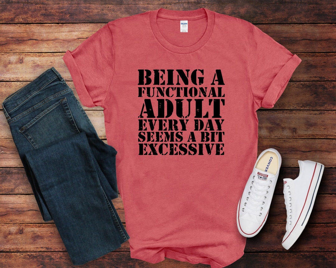 Funny Adulting T-shirt: Functional Adult Humor, Softstyle Unisex Tee - Etsy