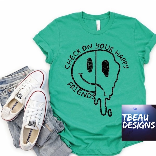 Check on Your Friends Shirt - Etsy
