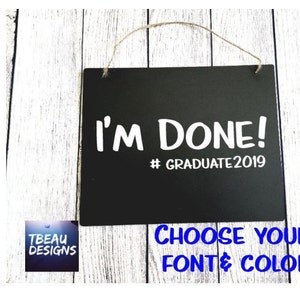 I'm Done Sign I'm Done Photo Prop Graduation Sign - Etsy