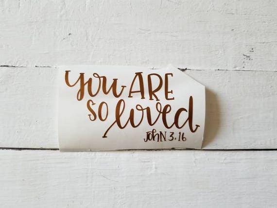 John 3:16 Decal You Are so Loved Decal Bible Verse Decals | Etsy