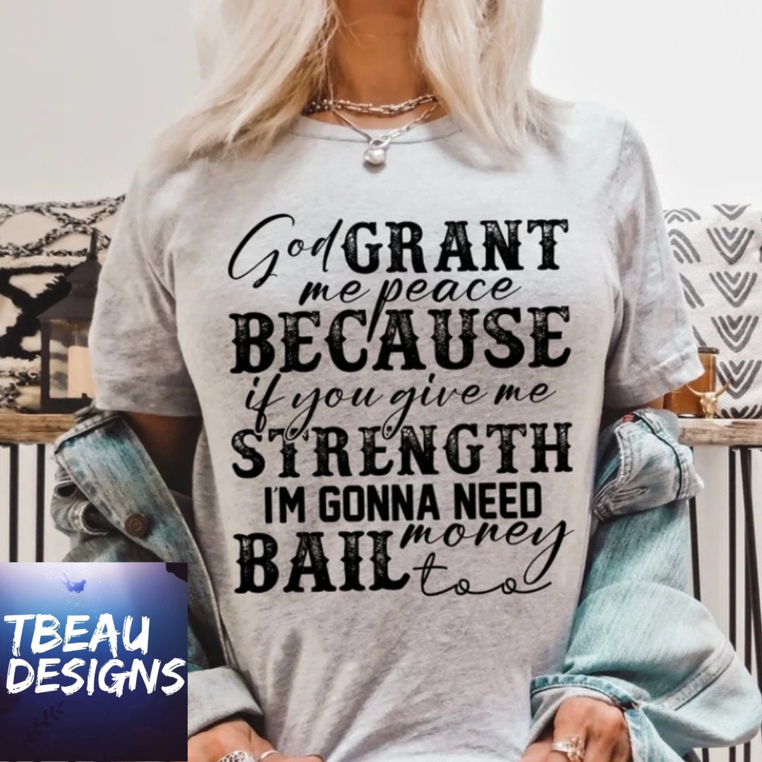 God Grant Me Peace, Funny Faith Shirts, Christian Shirts, Sarcastic ...