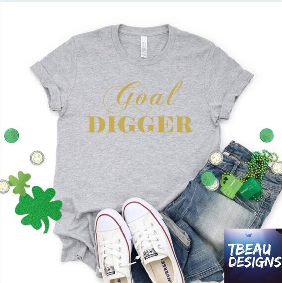 Goal Digger Shirt Motivational Shirt Goal Seeker Shirt | Etsy