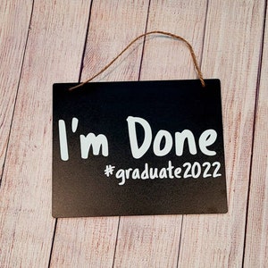 I'm Done Sign, I'm Done Photo Prop, Graduation Sign, Grad Sign, 2026 ...
