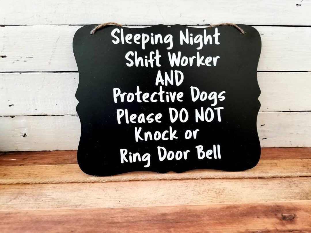 Day Sleeper Sign, Night Shift Worker Sign, Beware of Dog Sign, No ...