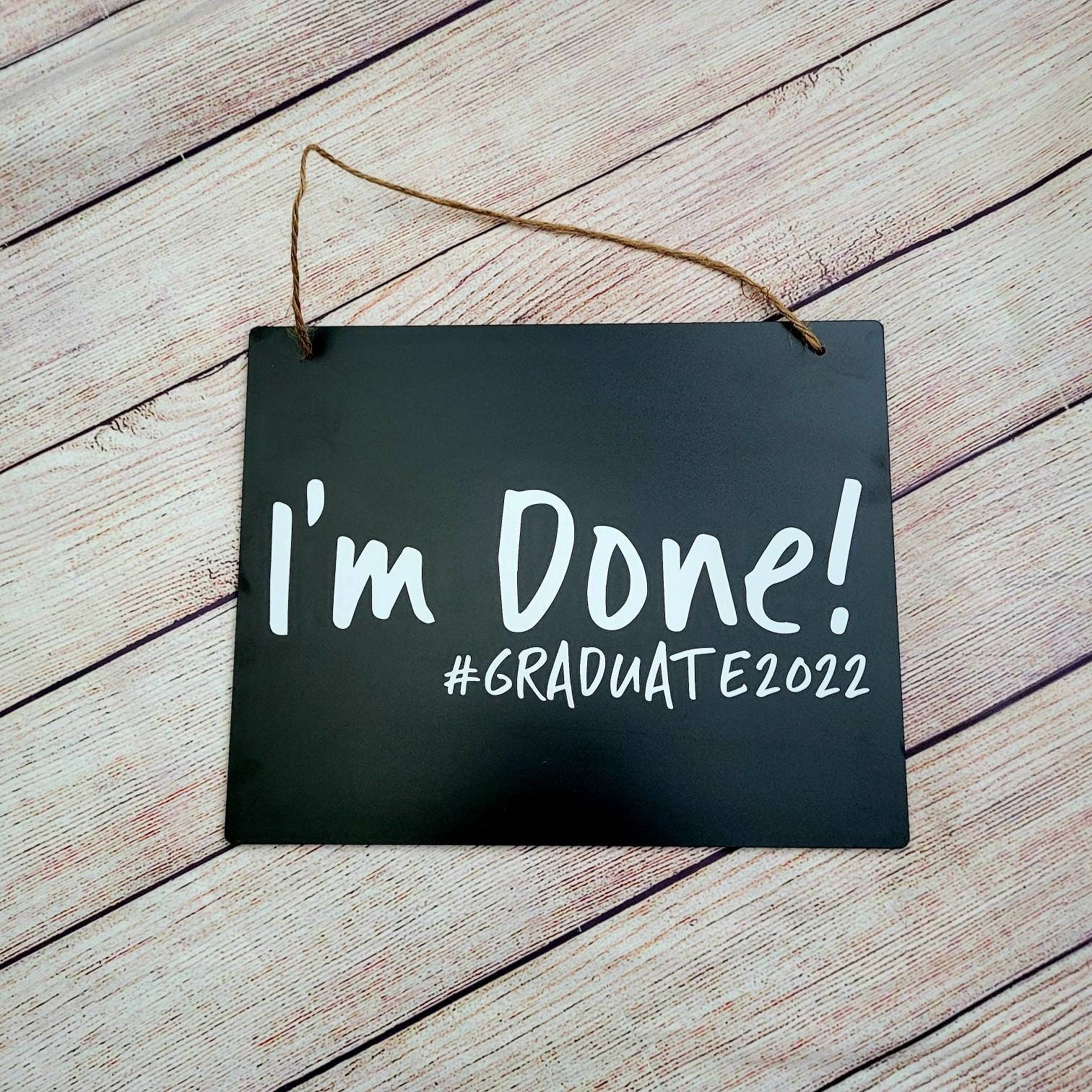I'm Done Sign I'm Done Photo Prop Graduation Sign - Etsy