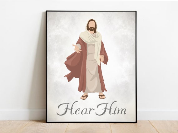 Jesus Christ Hear Him Digital Print Pictures of Christ LDS | Etsy