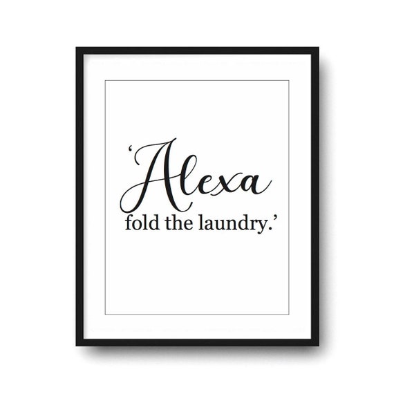 Alexa Fold the Laundry Print | Etsy