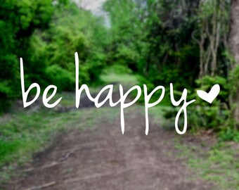 Be Happy Car Decal | Etsy