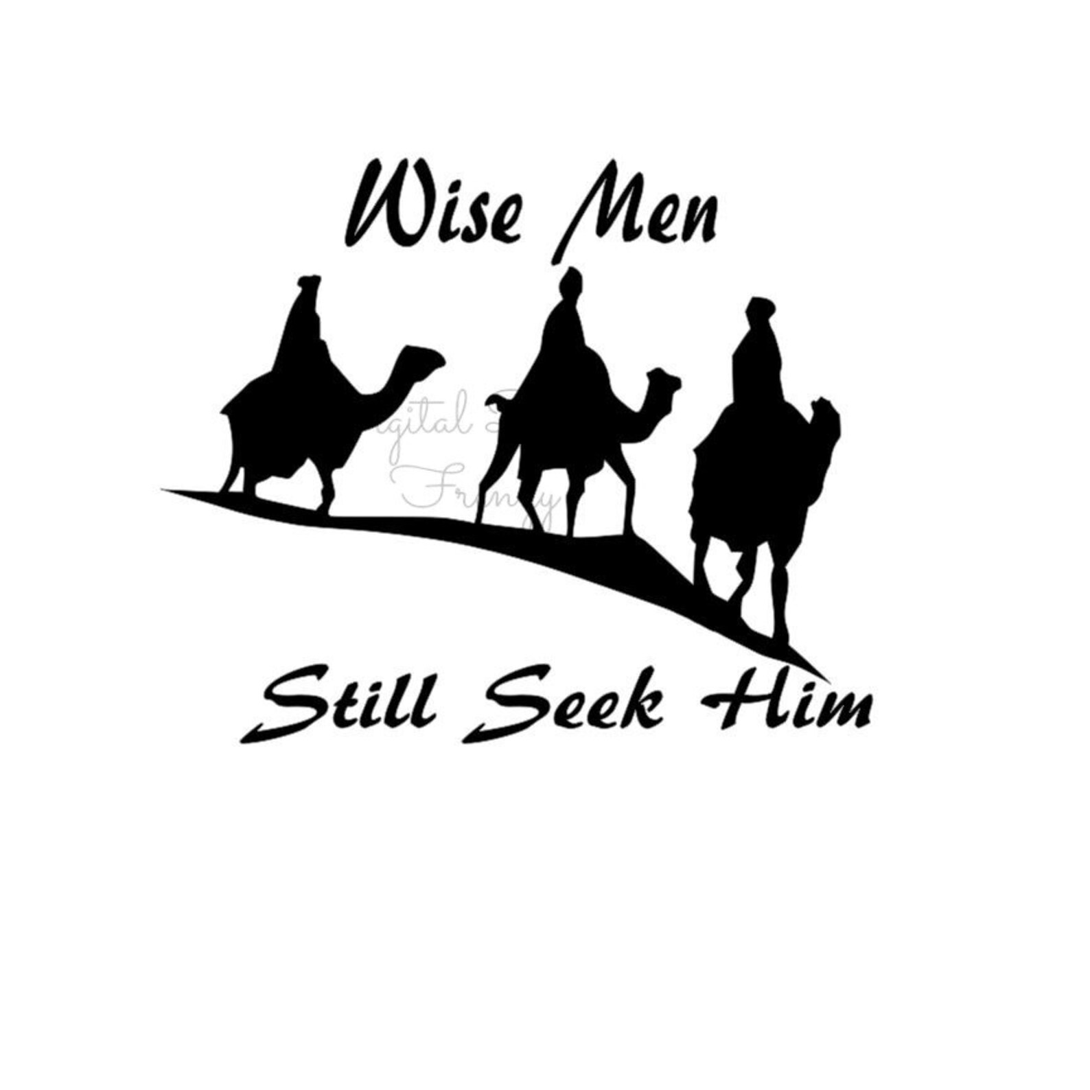 Wise Men Still Seek Him SVG File Instant Download SVG Digital File ...