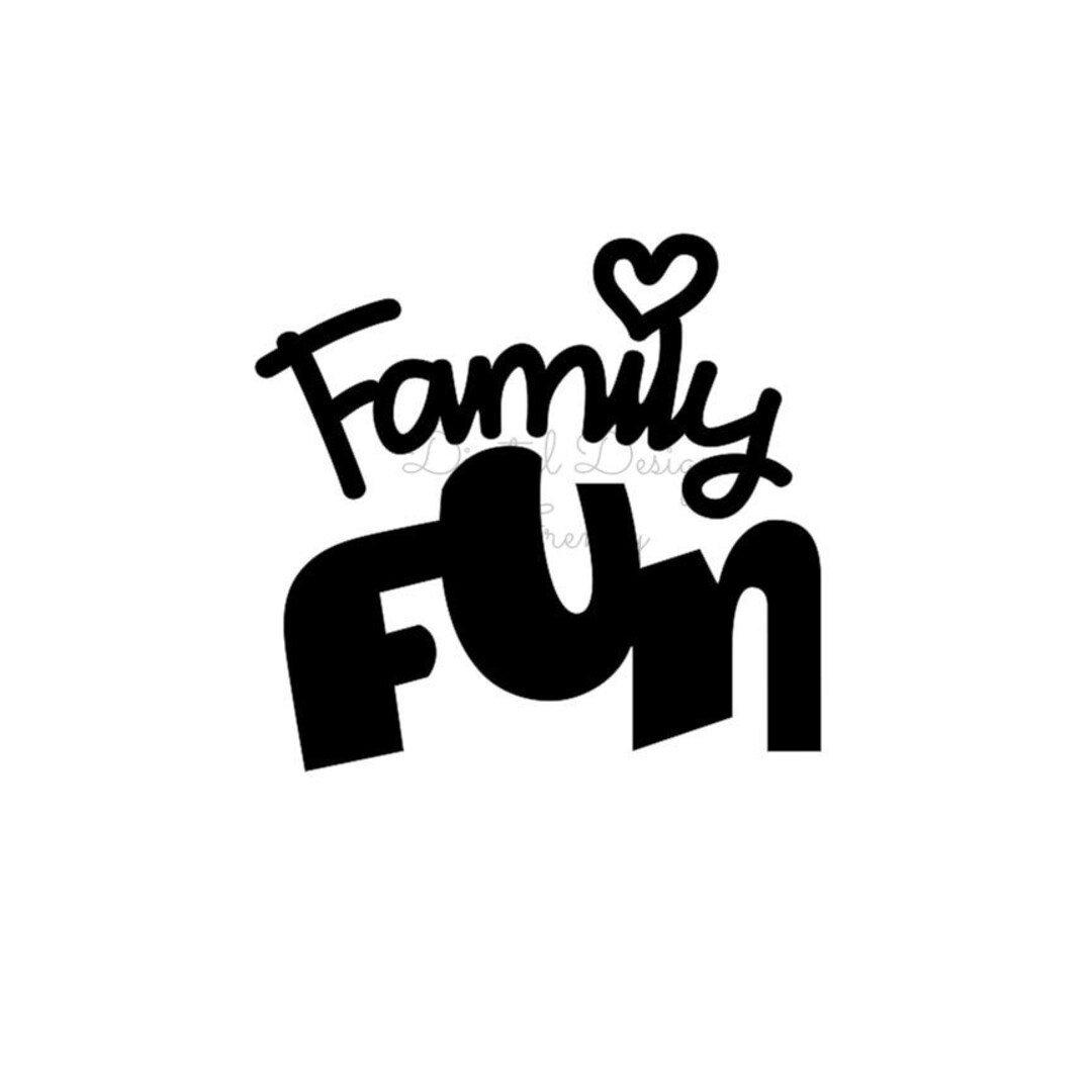 Family Fun SVG File Instant Download - SVG Digital File - Cricut ...