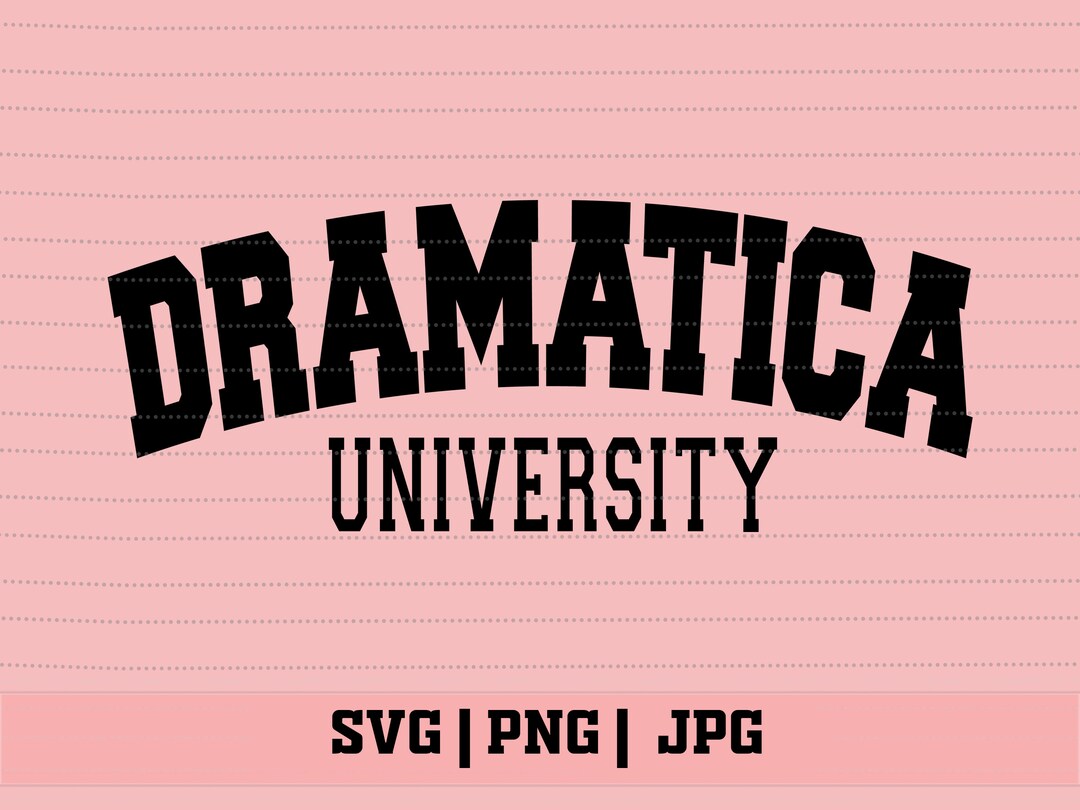 Dramatica University SVG PNG Latina Shirts Latina Svg Png Mexican Funny ...