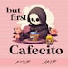 But First, Cafecito | Ghost PNG | Cafecito PNG | but First Coffee PNG ...