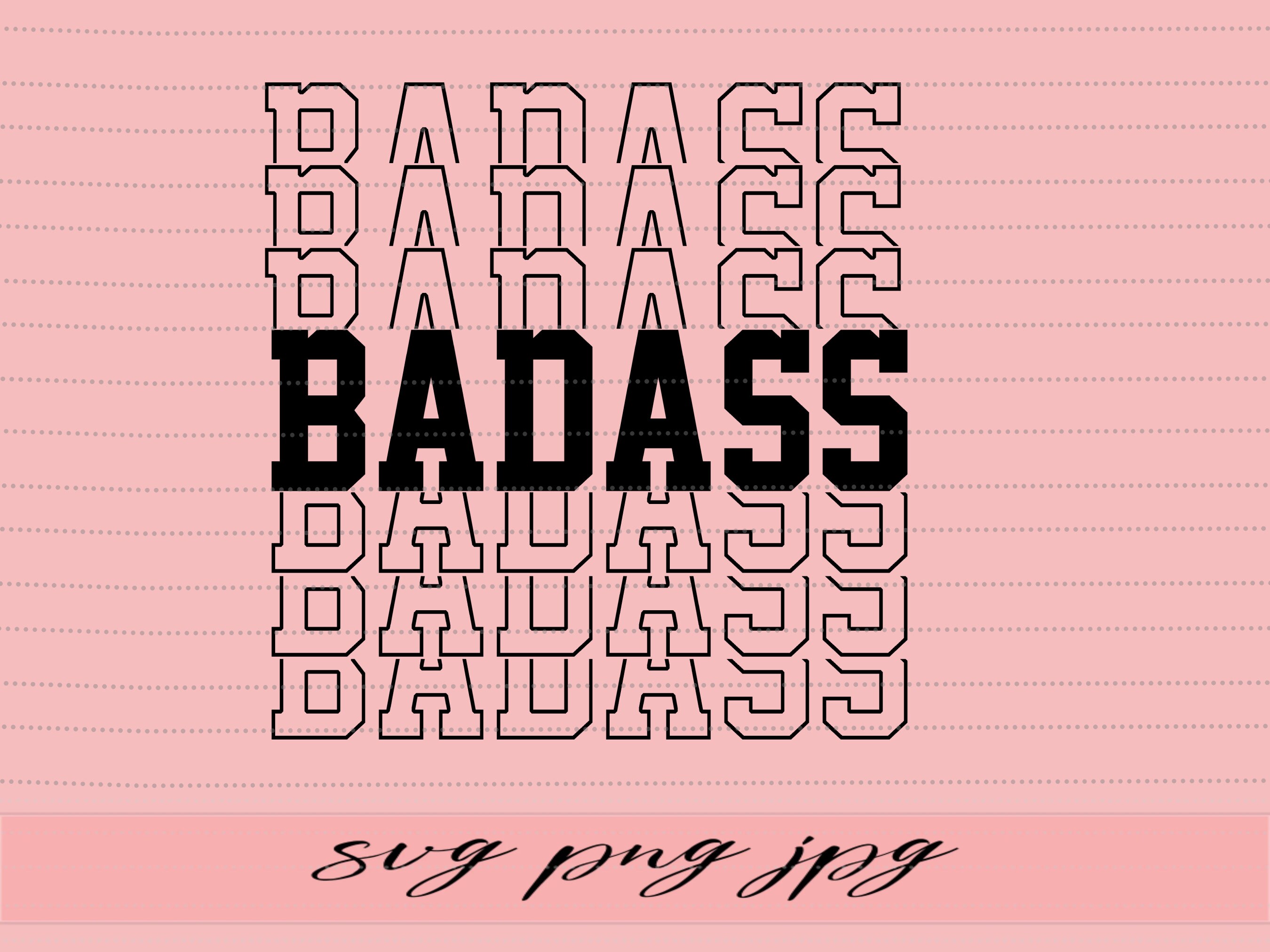 BADASS SVG, PNG File for Cricut or Silhouette Studio - Etsy