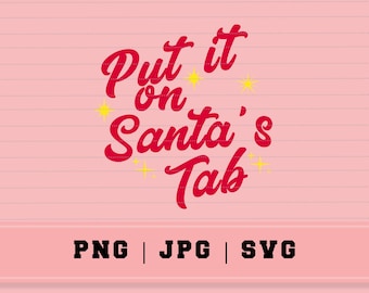 Put It on Santa's Tab Svg | Santa's Tab Png | Christmas Svg | Christmas ...