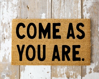 Come as You Are Doormat - Etsy