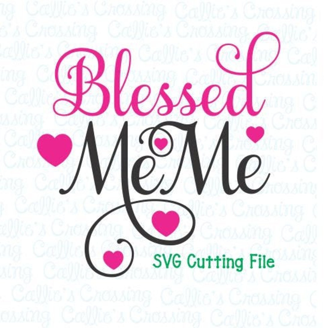 Blessed Meme SVG Cutting File, Meme SVG, Mother's Day Svgs, Meme, Meme ...
