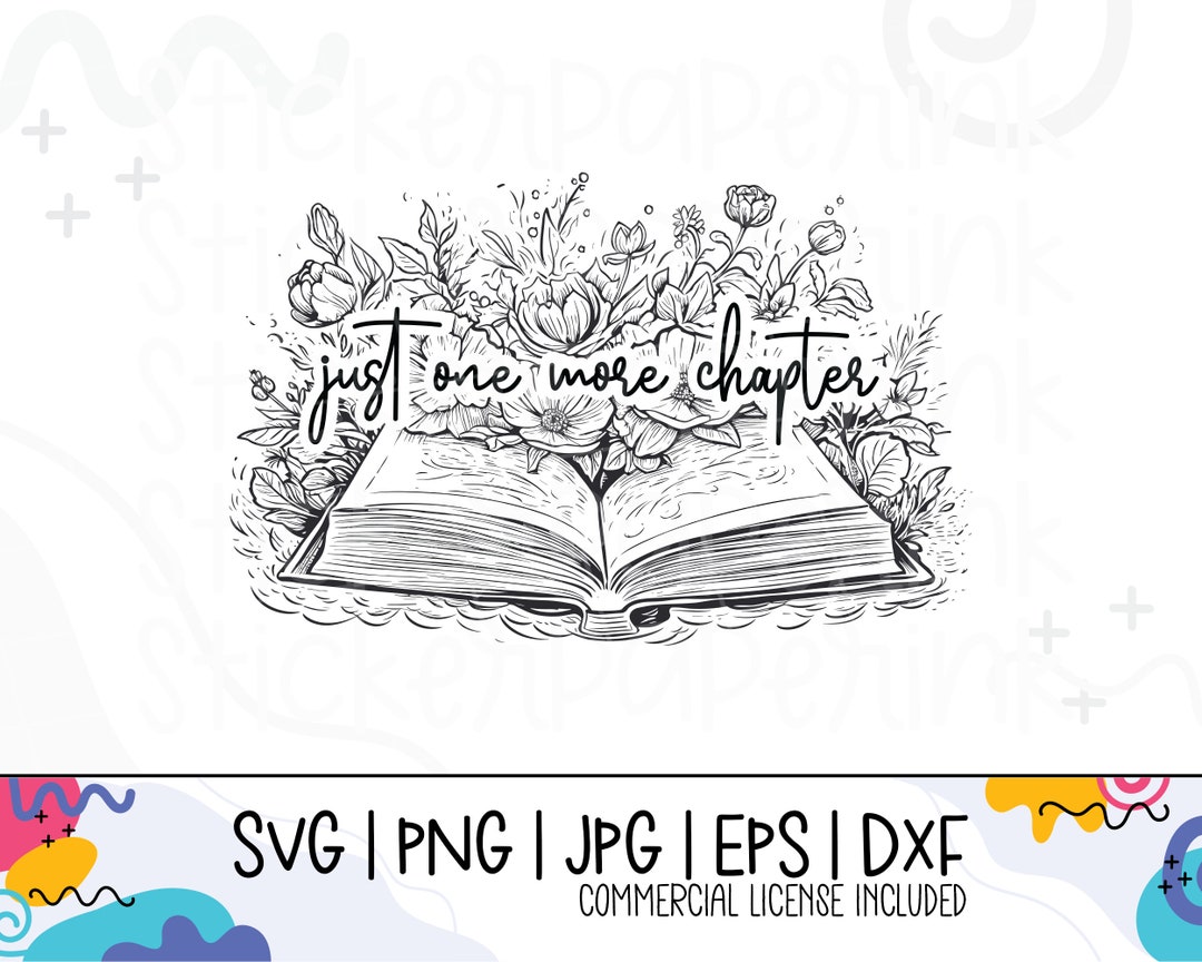 Just One More Chapter SVG, Book Lover Png, Reading Svg, Booktrovert Png ...