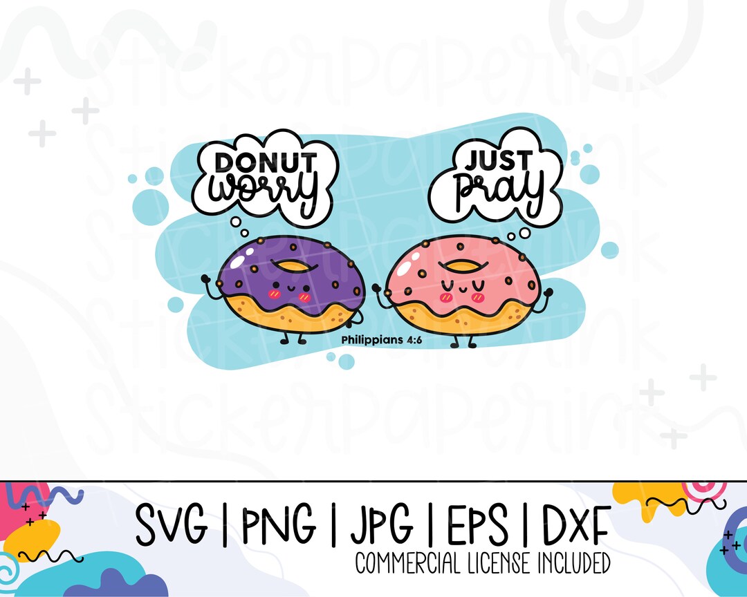 Donut Worry Just Pray SVG, Christian Scripture Cut File (digital ...