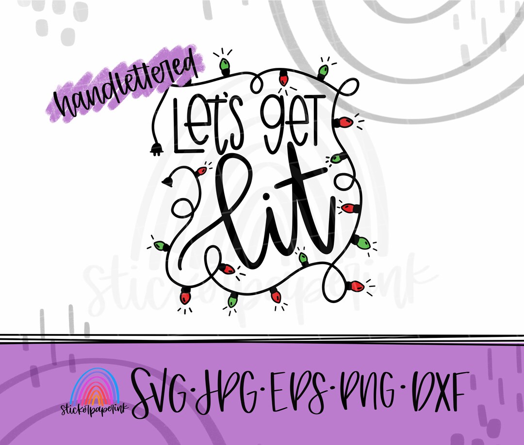 Let's Get Lit Svg Hand Lettered Svg Get Lit Svg - Etsy