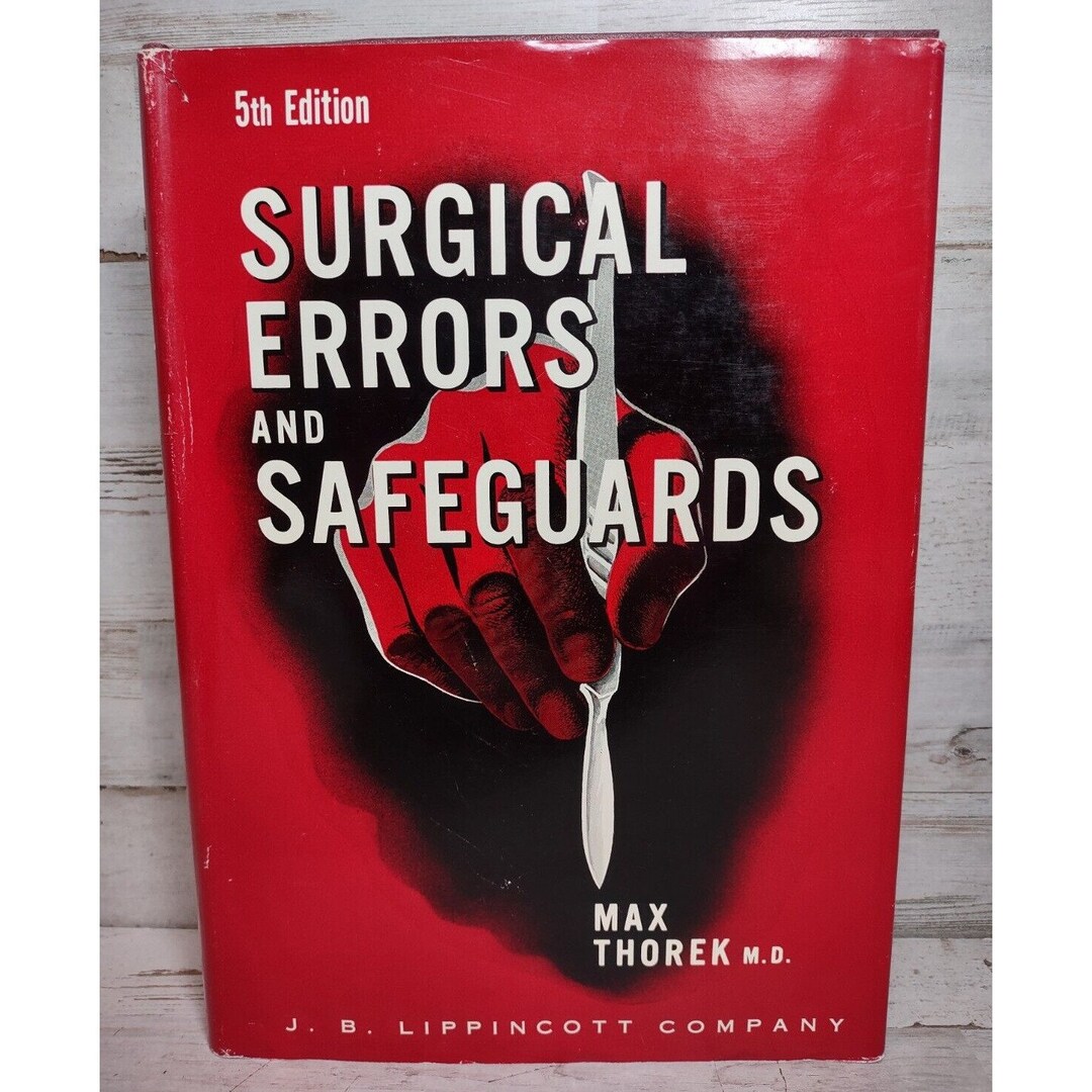 Surgical Errors and Safeguards by Max Thorek 5th Edition Hardcover W ...