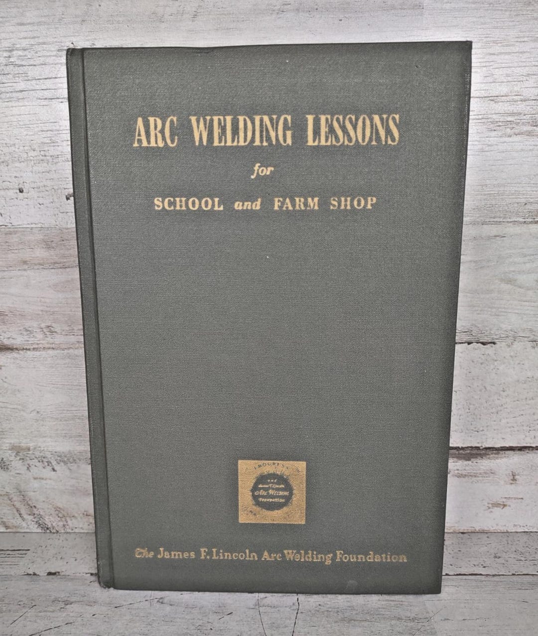 Arc Welding Lessons for School and Farm Shop by Harold L Kugler HC 2nd ...