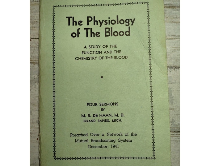 The Physiology of the Blood Four Sermons by M R De Haan Paperback ...