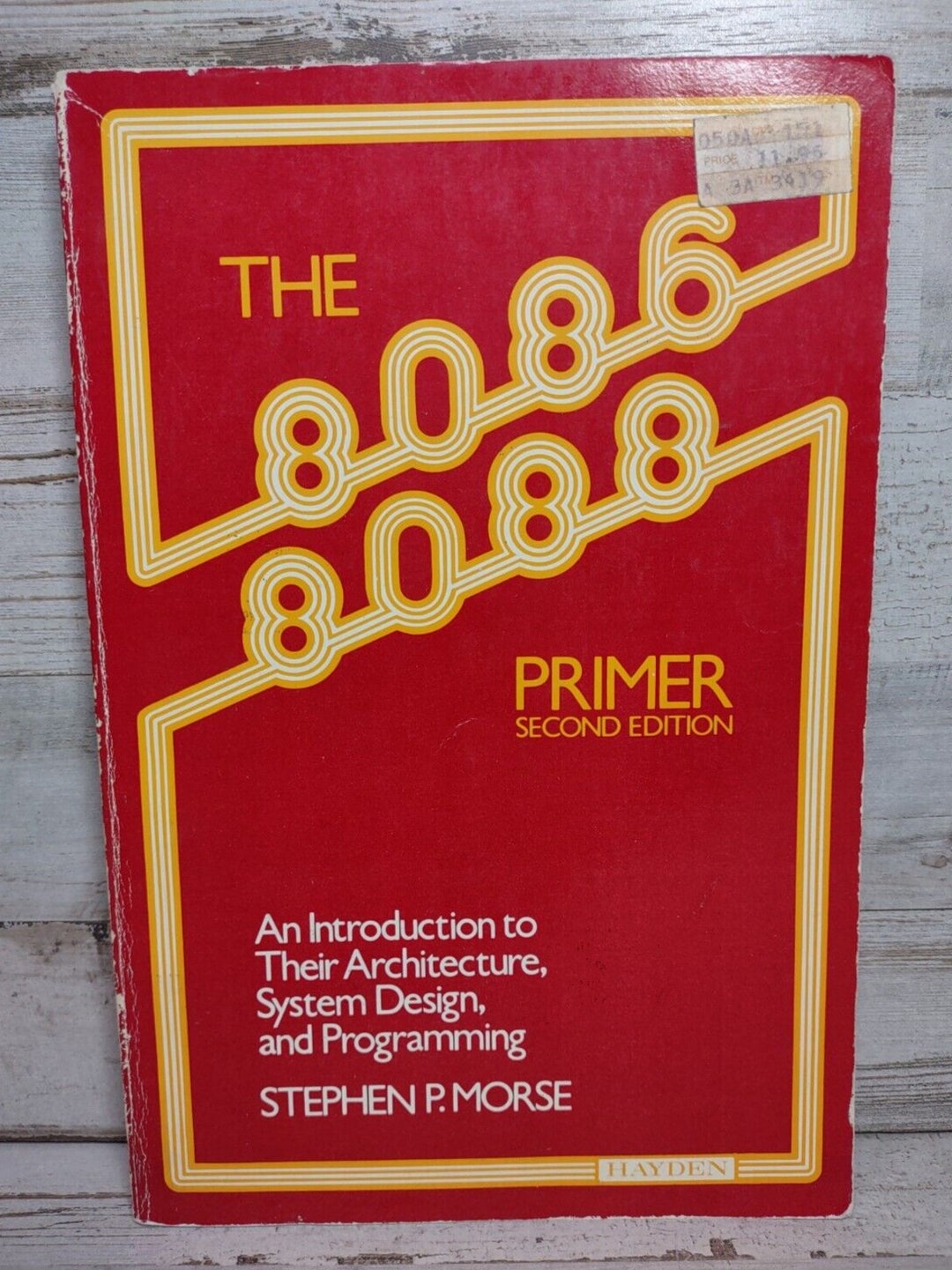 The 8086 8088 Primer Second Edition Programming Stephen P Morse ...