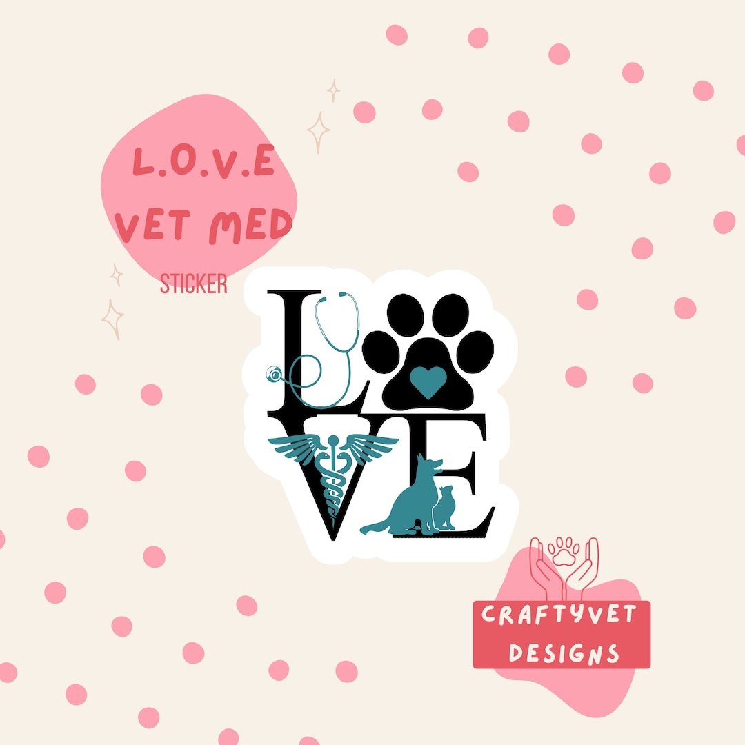 Love Vet Med Sticker, Vet Tech, Gift for Veterinarian, Veterinary Nurse ...