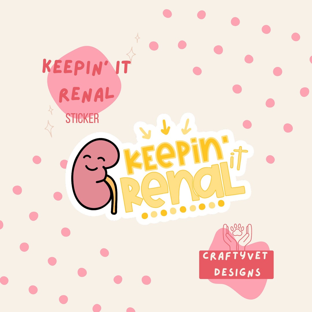 Keepin It Renal Sticker, Dialysis Nurse, Nephrology, Urologist ...