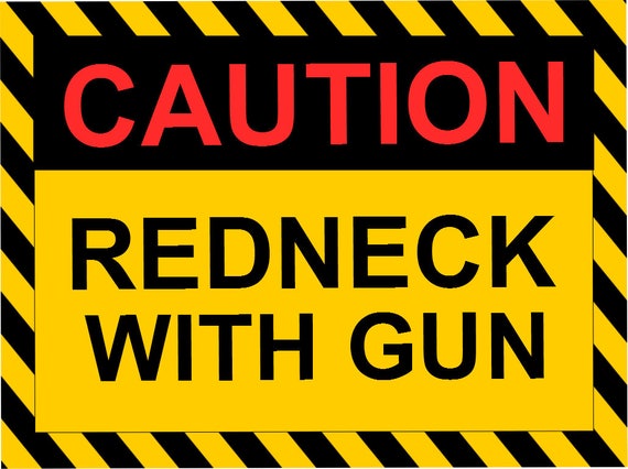 Aluminum Sign Redneck With a Gun | Etsy