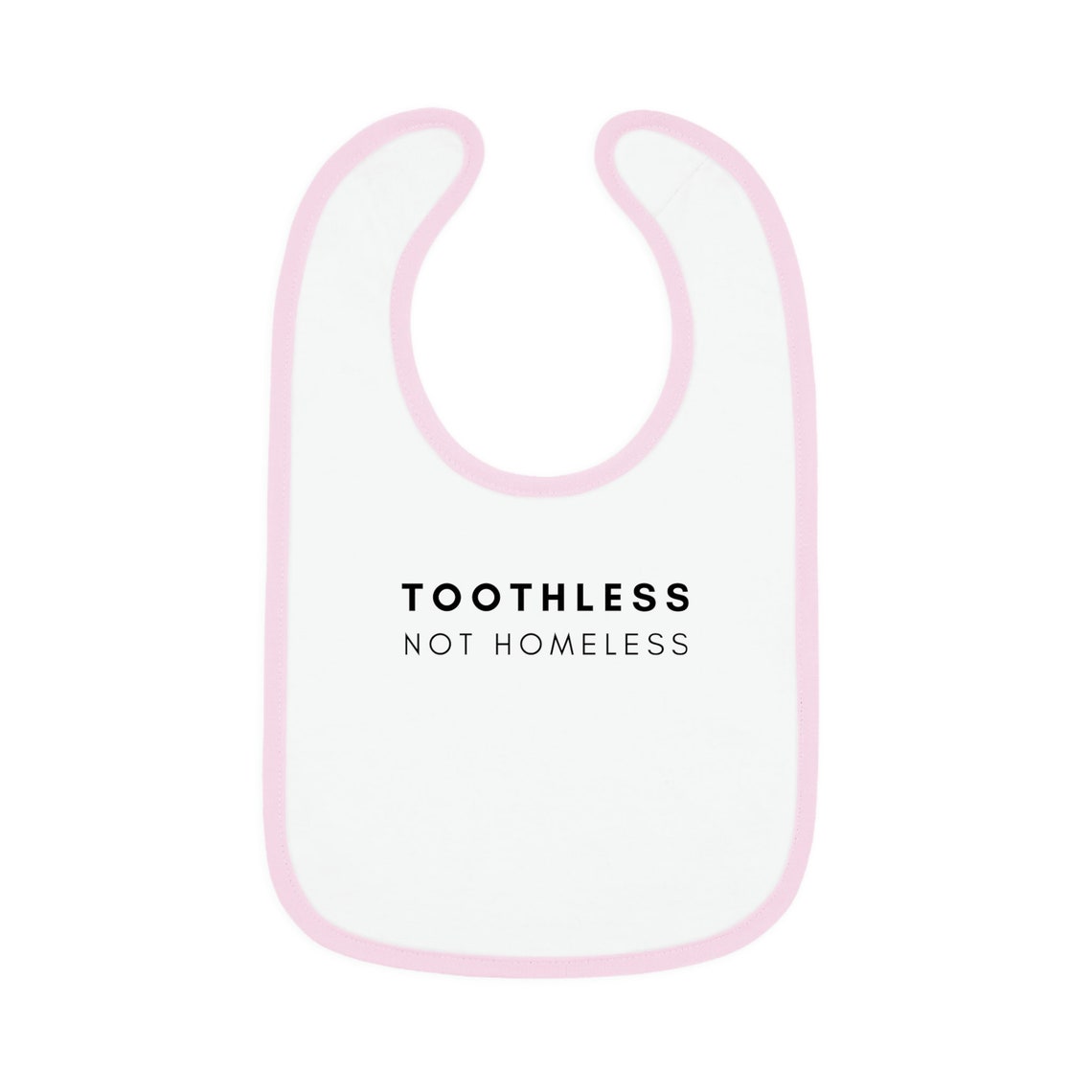 Toothless Not Homeless Baby Bib Real Housewives of Beverly - Etsy