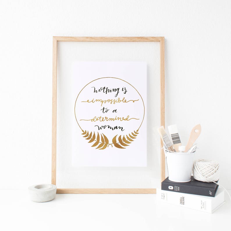 Nothing is Impossible to a Determined Woman Modern Calligraphy Quote ...