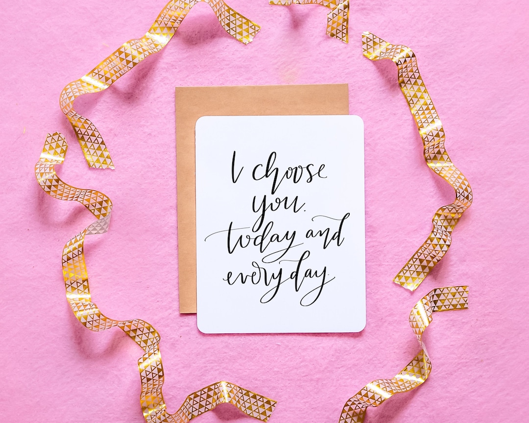 I Choose You Today and Everyday Greeting Card Size A2 - Etsy