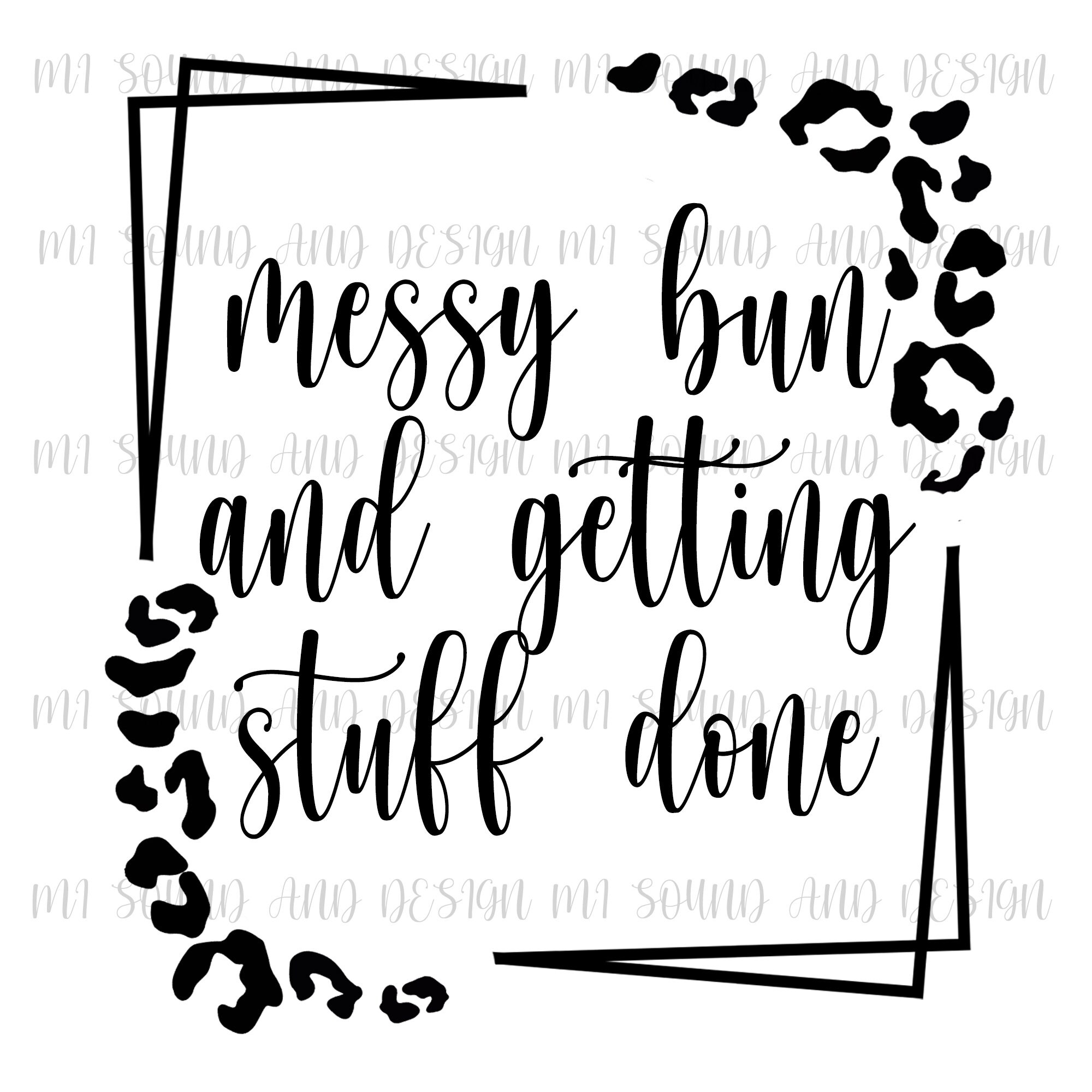 Messy Bun Getting Stuff Done PNG Messy Bun Getting Stuff Done | Etsy