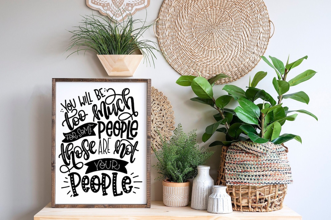 Too Much for Some People / SVG / PNG / Digital File Glowforge, Cut File ...