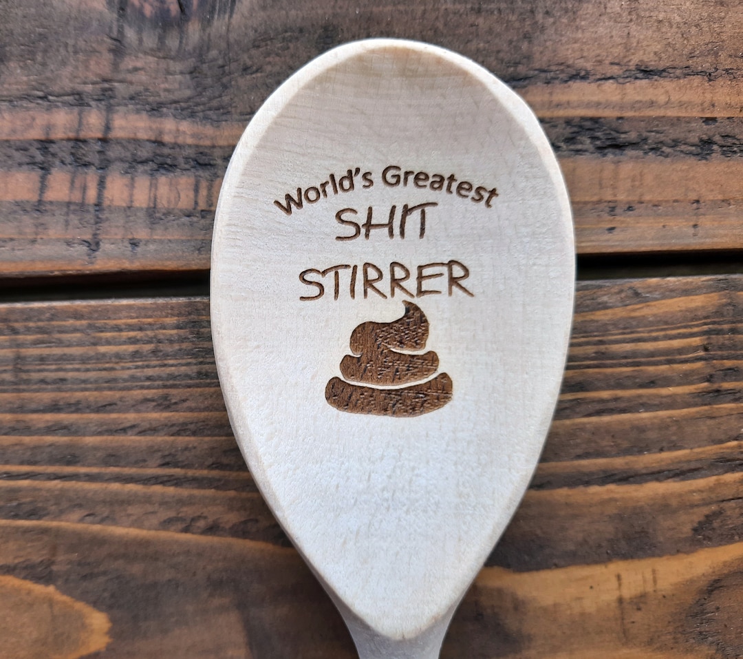 Worlds Greatest Shit Stirrer Wooden Mixing Spoon Personalised - Etsy ...