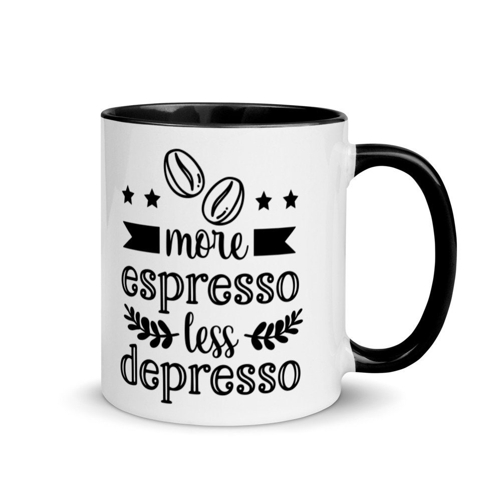 More Espresso Less Depresso Coffee Tea Beverage Mug - Etsy