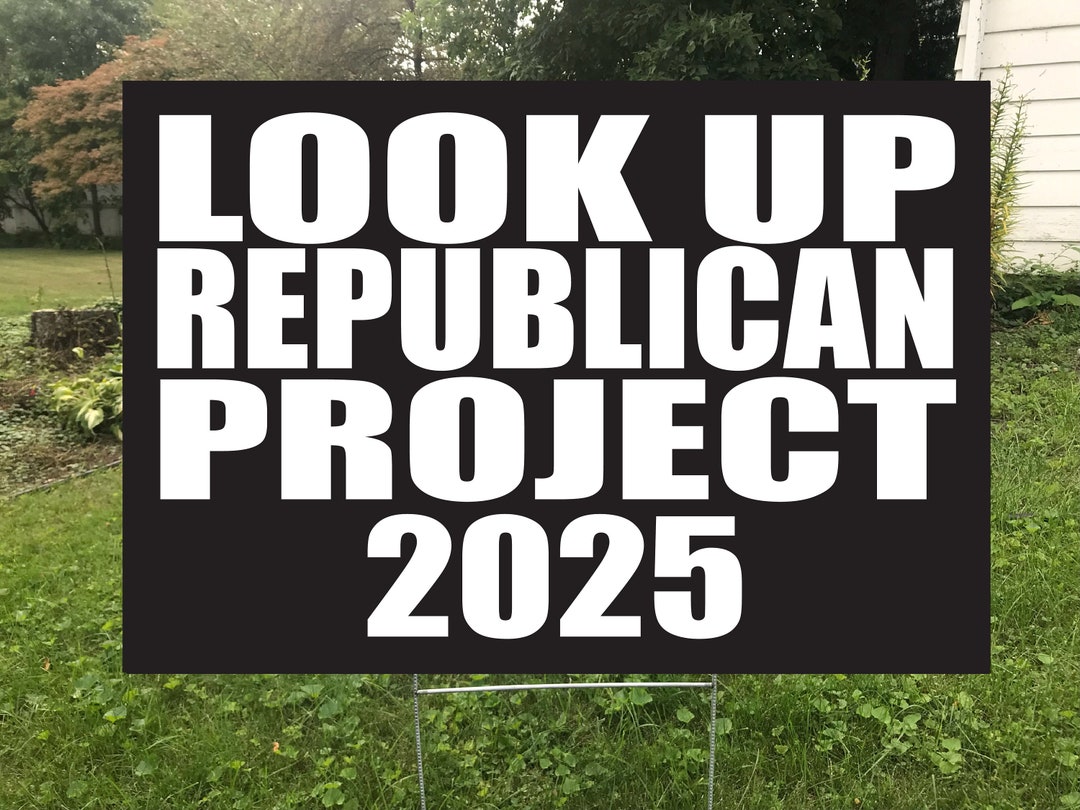 Look up Republican Project 2025 Waterproof Doublesided Yard Sign ...