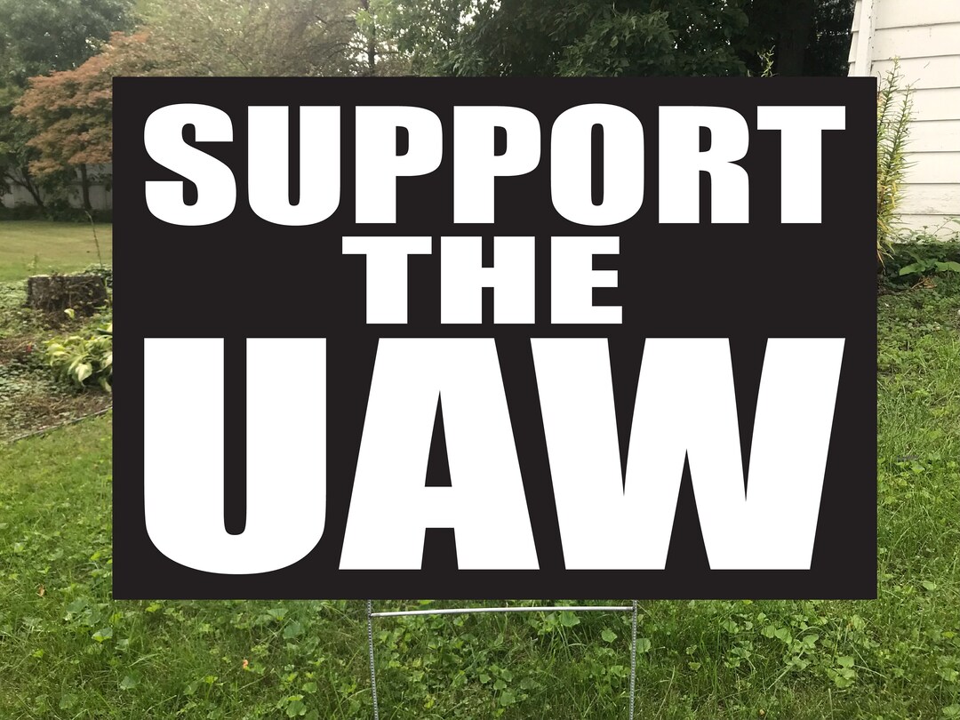 SUPPORT THE UAW Double Sided Waterproof Yard Sign, Protest Sign - Etsy