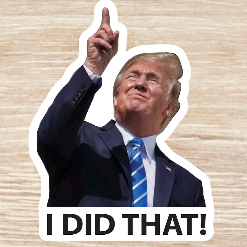 Trump I Did That Sticker - Etsy