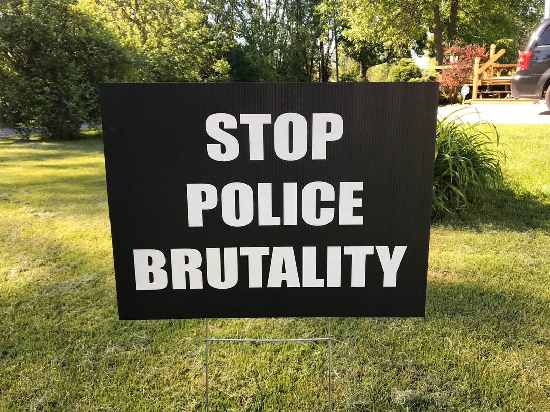 Stop Police Brutality Double Sided Yard Sign, Protest Sign - Etsy