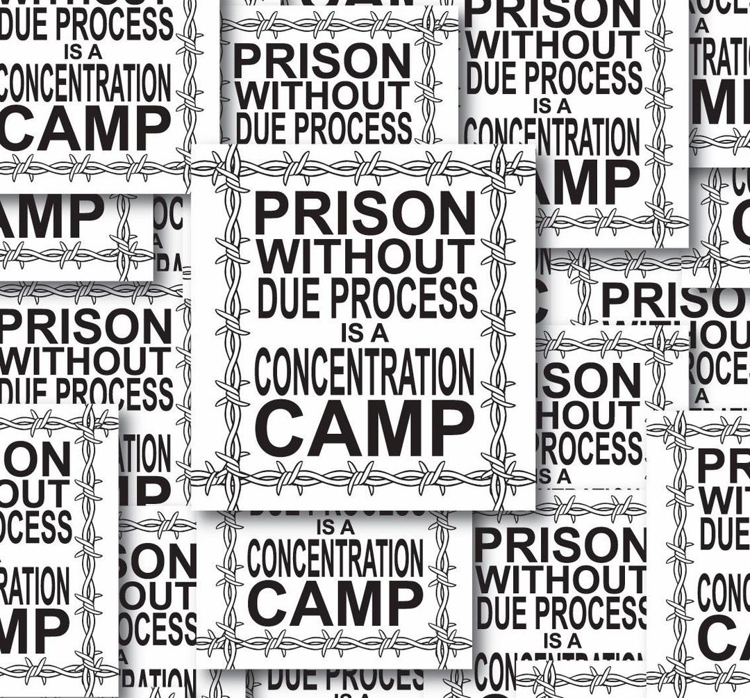 Prison Without Due Process is A Concentration Camp Individual Sticker ...