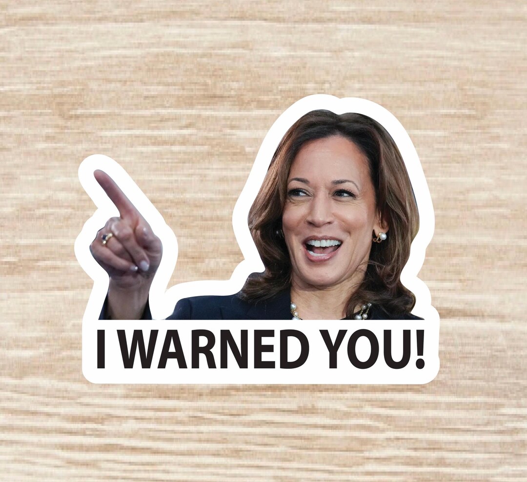 Kamala Harris I Warned You Sticker Sheet, Die Cut Waterproof Vinyl ...